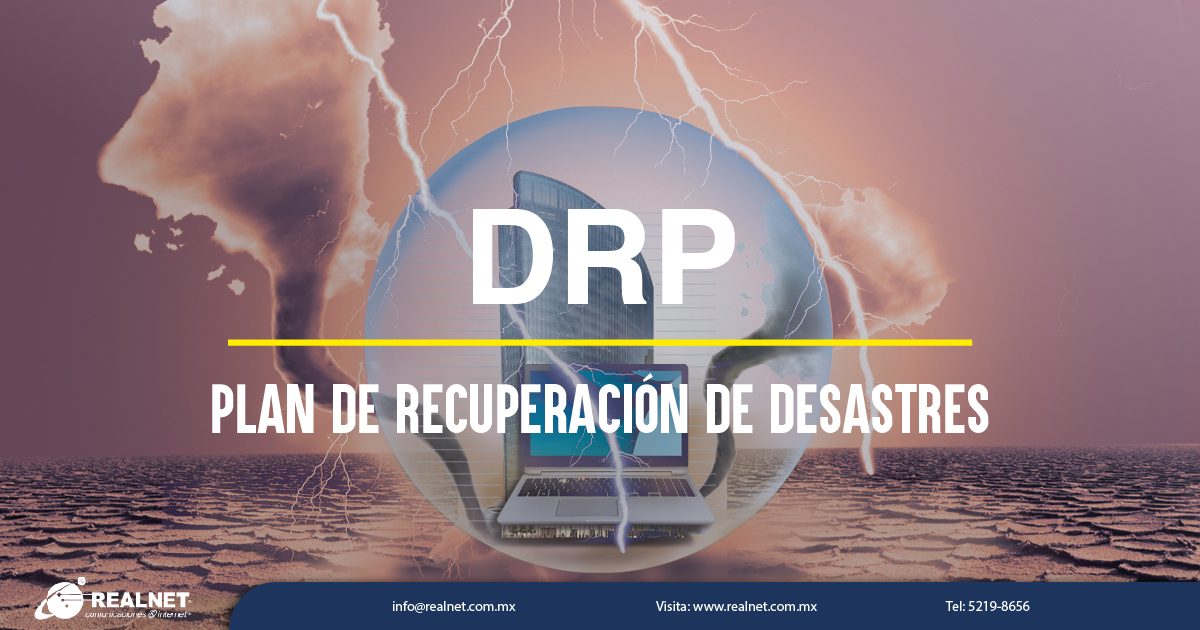Beneficios de implementar un DRP en tu organización. Por: RealNet